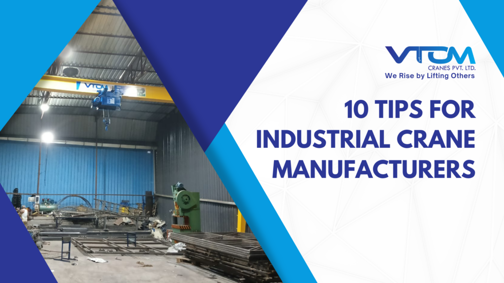 Best 10 Tips for Industrial Crane Manufacturers India | Pune