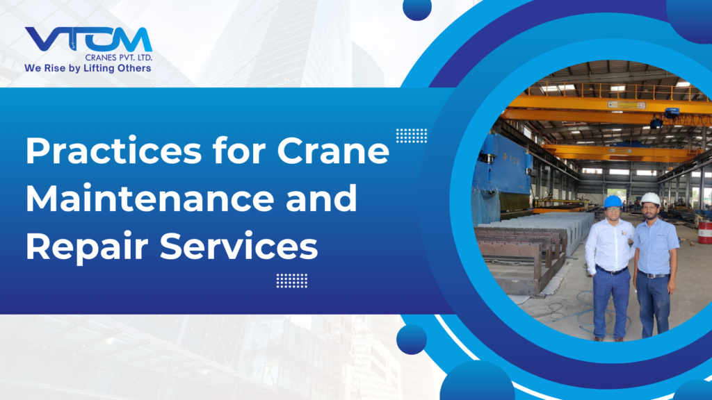 Best Practices for Crane Maintenance Services | Repairs Services